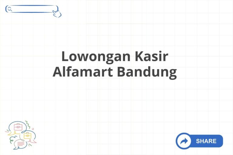 Lowongan Kasir Alfamart Bandung Tahun 2025
