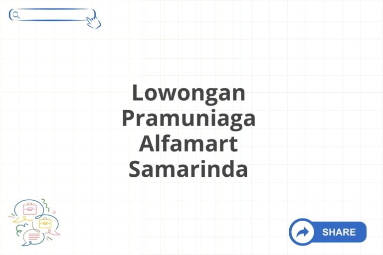 Lowongan Pramuniaga Alfamart Samarinda Tahun 2025